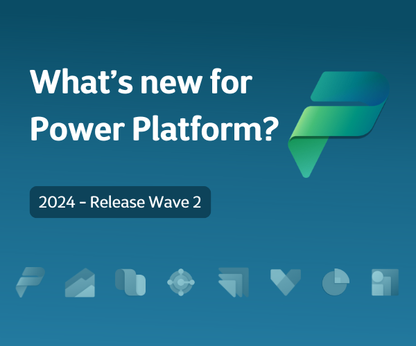2024 Microsoft Release Wave 2: what’s new for Power Platform?
